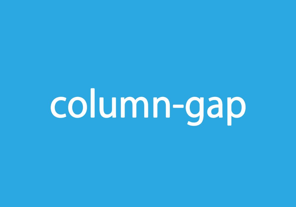 column-gapでカラムの間隔を指定する【CSS】 | KUBOGEN