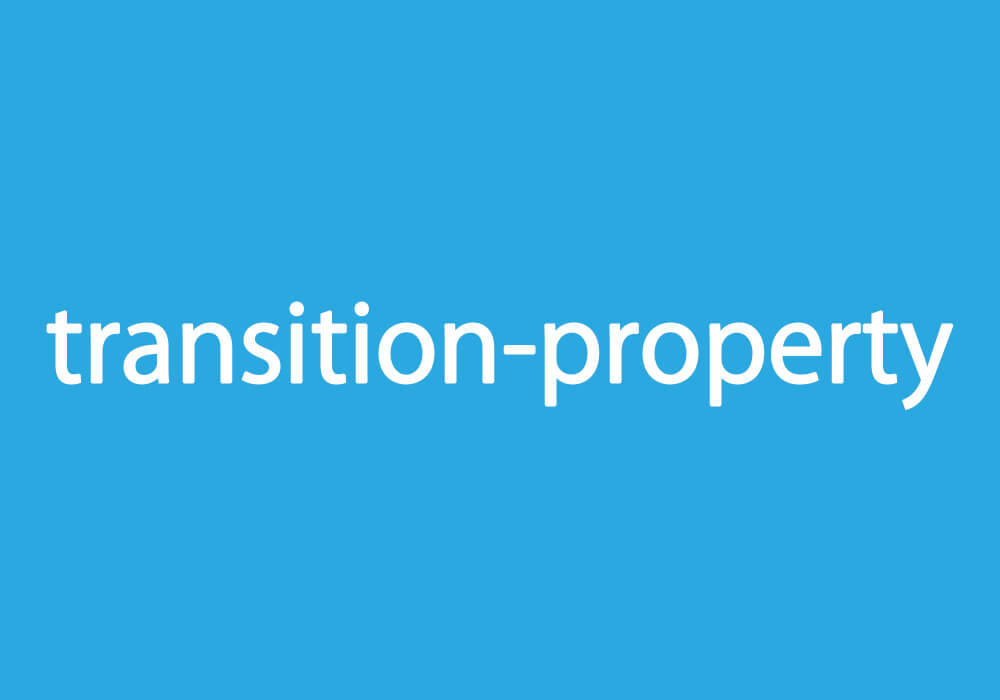 transition-propertyでトランジションを適用するプロパティを指定【CSS】 | KUBOGEN